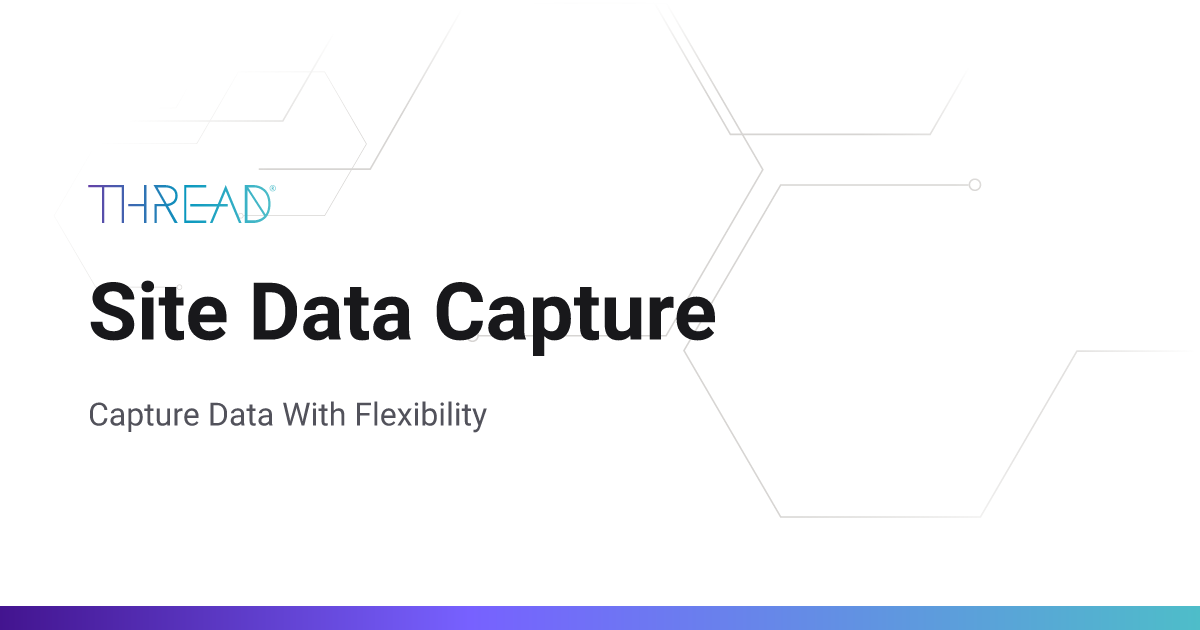 Site Data Capture | THREAD